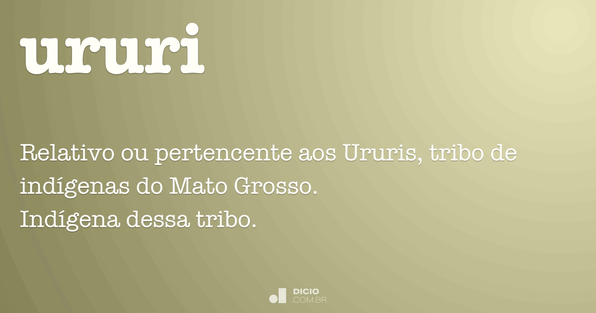 Ururi - Dicio, Dicionário Online de Português