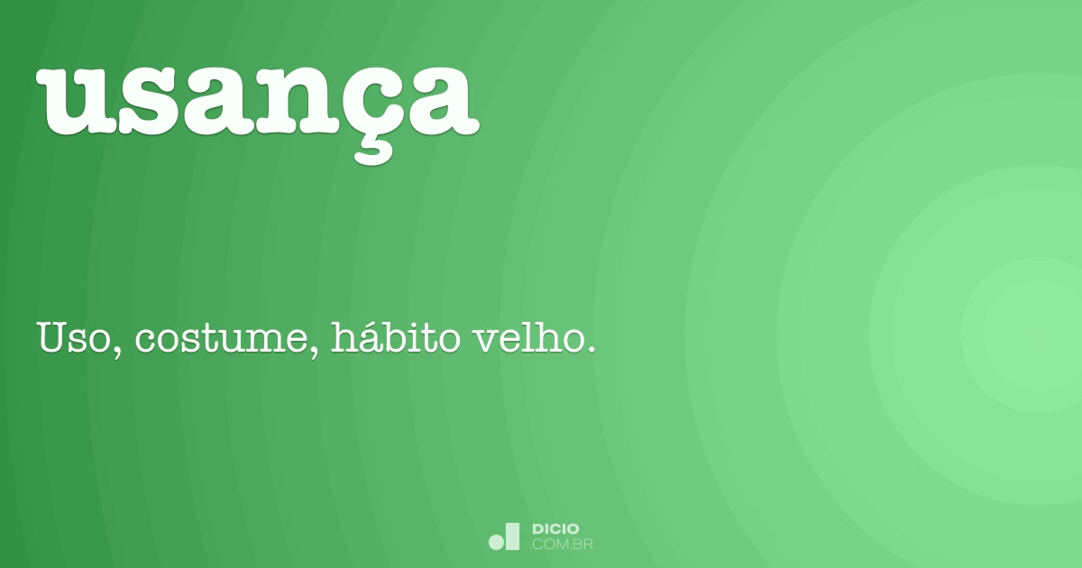 Usança - Dicio, Dicionário Online de Português