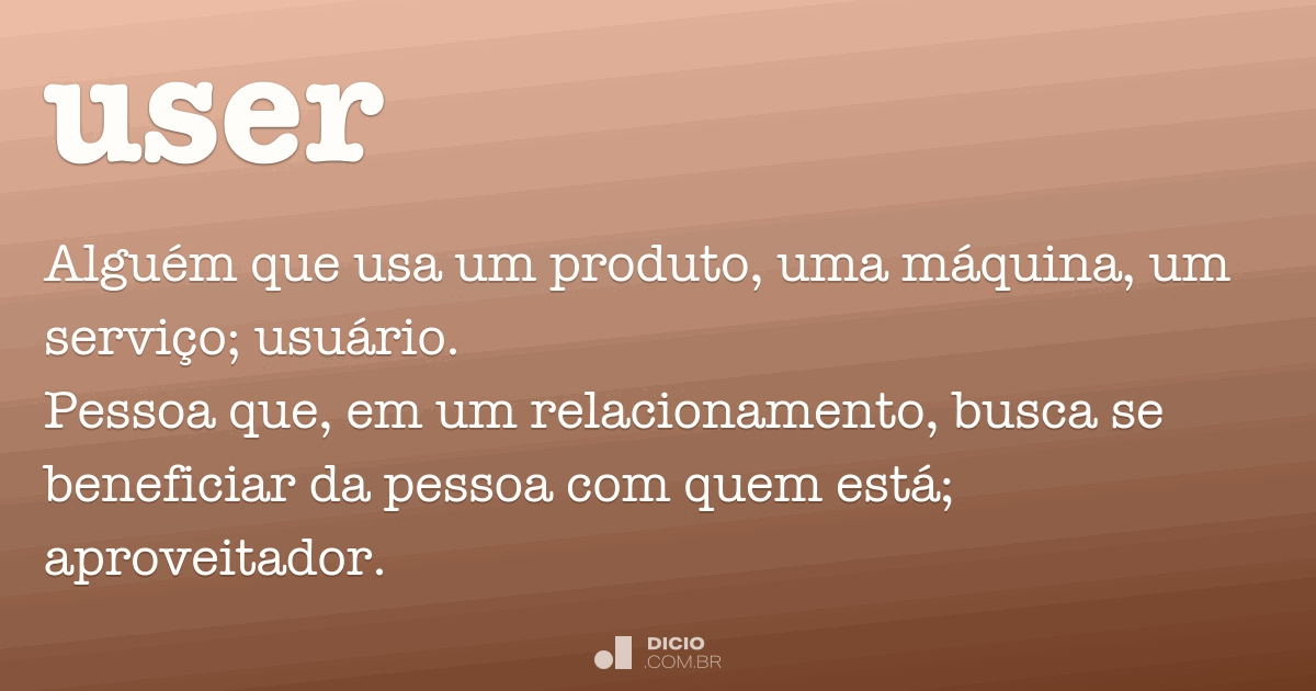 User - Dicio, Dicionário Online de Português