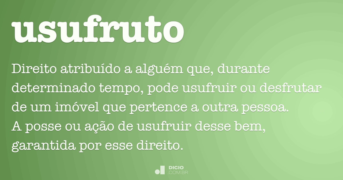 Usufruto - Dicio, Dicionário Online de Português