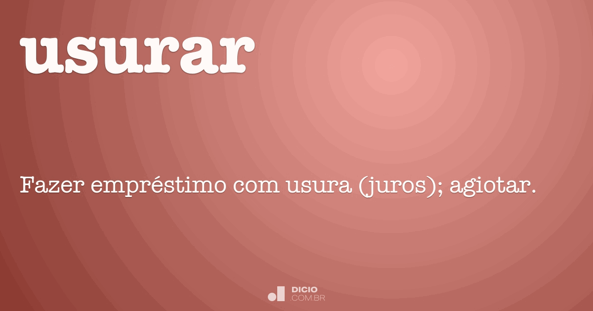 Usurar - Dicio, Dicionário Online de Português