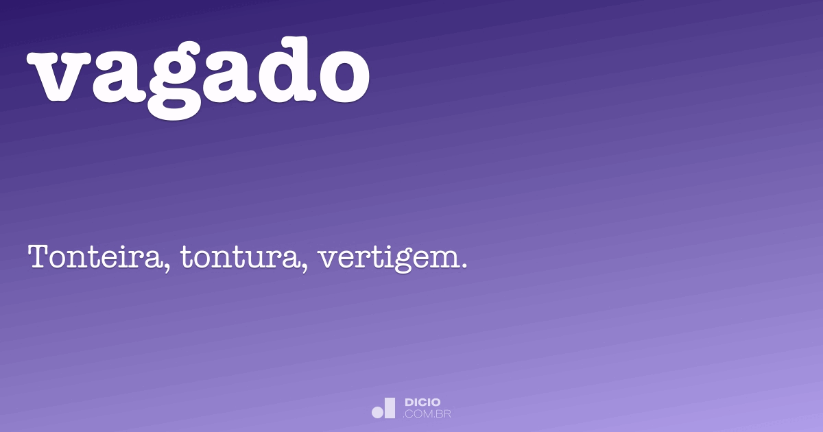 Vagado - Dicio, Dicionário Online de Português