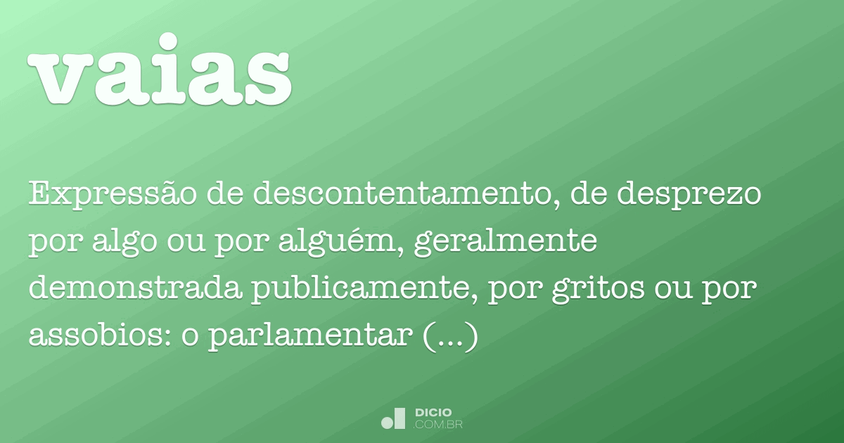 Vaias - Dicio, Dicionário Online de Português