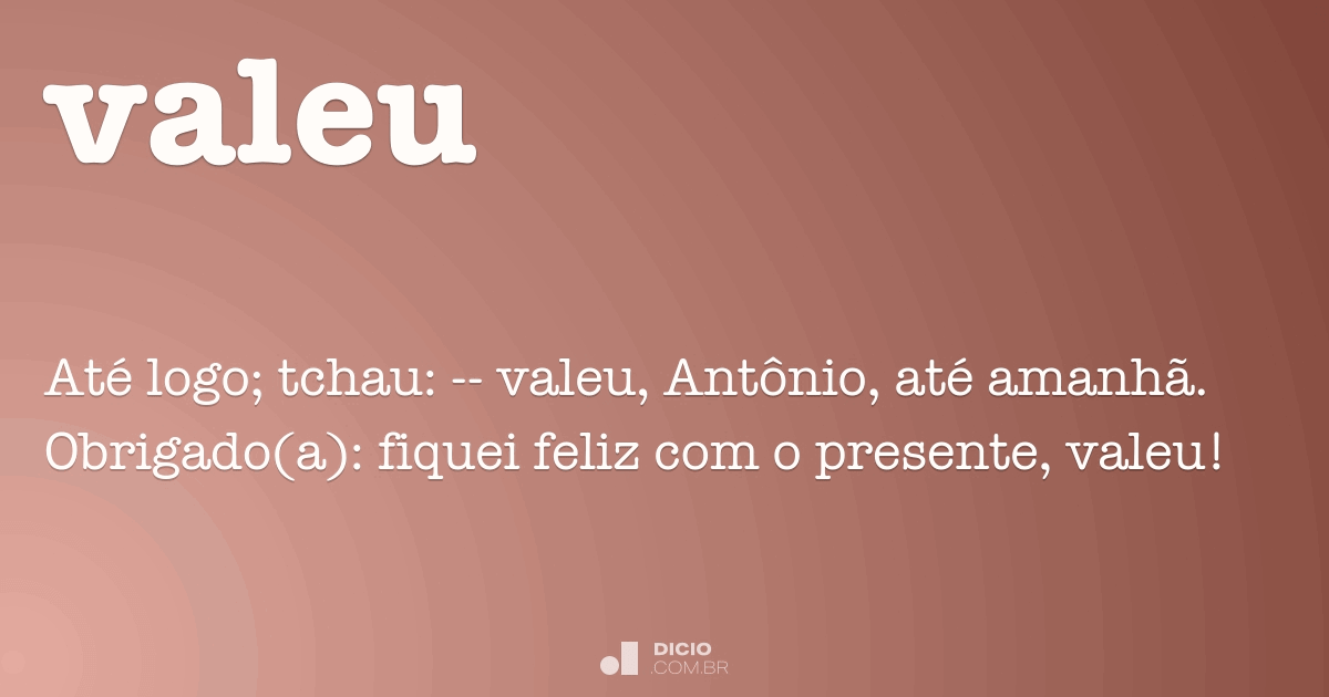Valeu - Dicio, Dicionário Online de Português