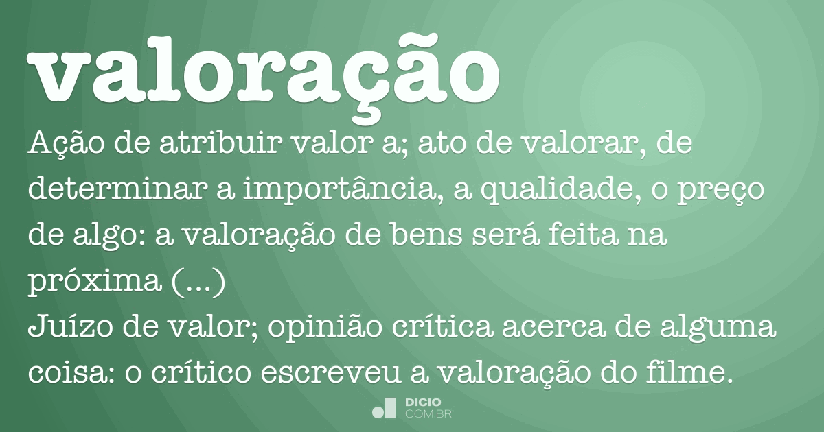 Valoração - Dicio, Dicionário Online de Português