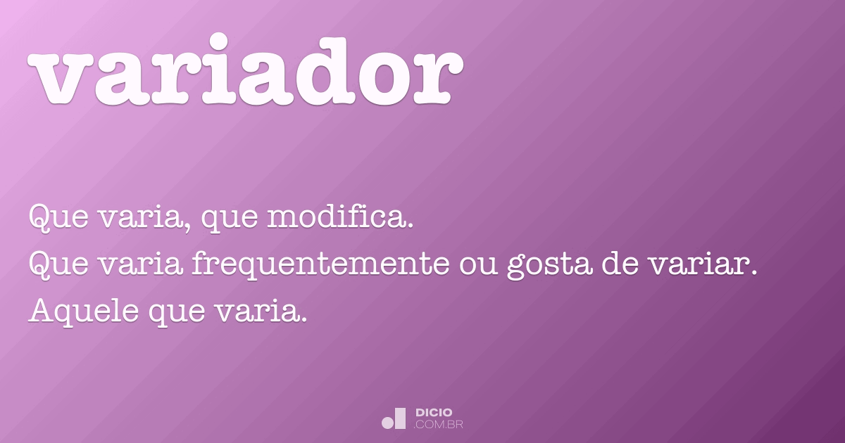Variador - Dicio, Dicionário Online de Português