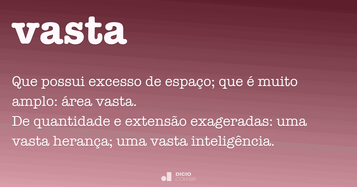 Vasta - Dicio, Dicionário Online de Português