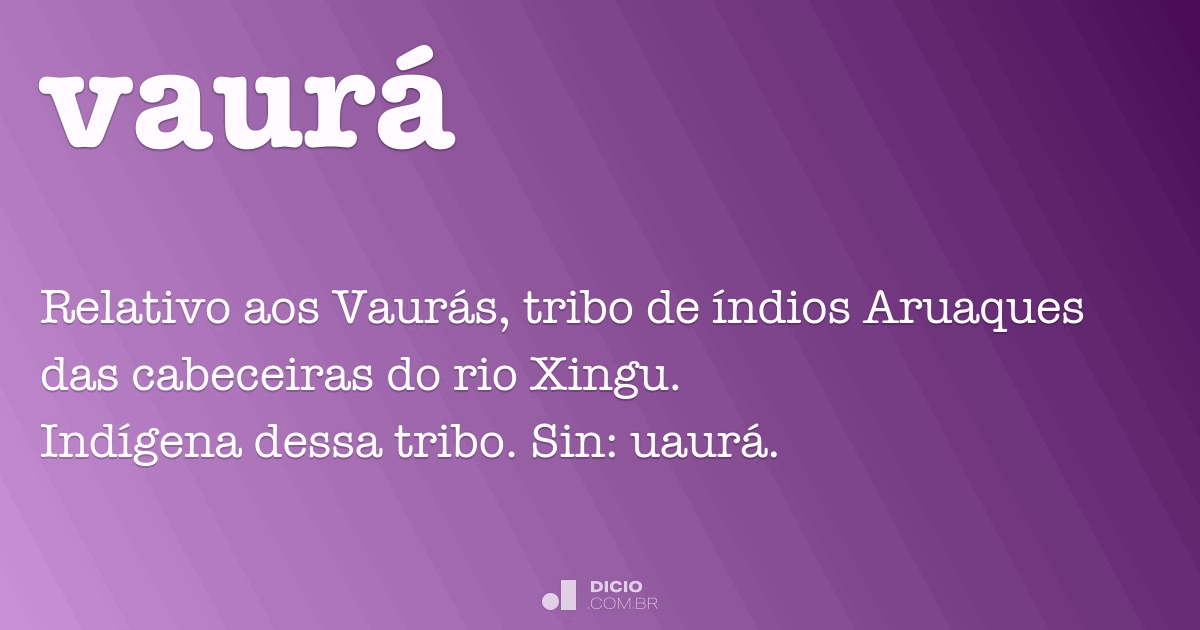 Vaurá - Dicio, Dicionário Online de Português