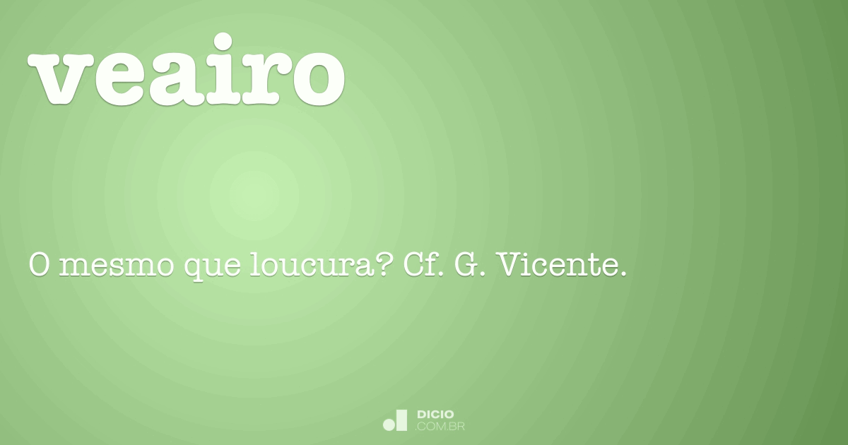 Veairo - Dicio, Dicionário Online de Português