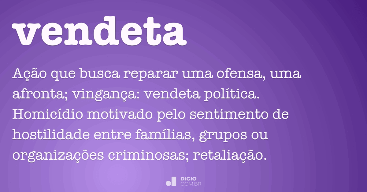 Vendeta - Dicio, Dicionário Online de Português