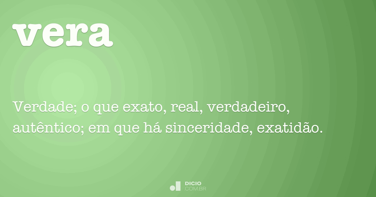 Vera - Dicio, Dicionário Online de Português