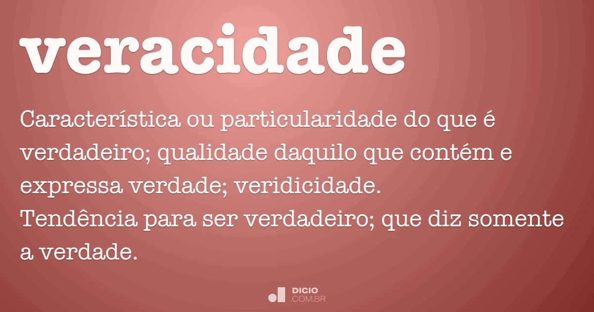 Veracidade - Dicio, Dicionário Online de Português