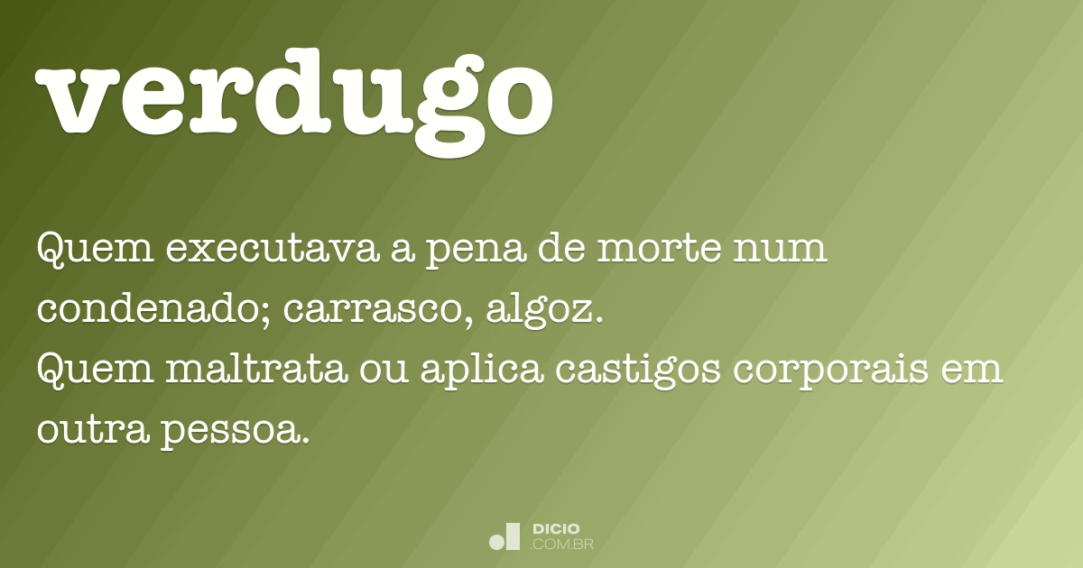 Verdugo - Dicio, Dicionário Online de Português
