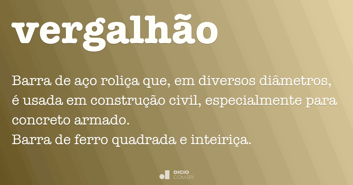Vergalhão - Dicio, Dicionário Online de Português