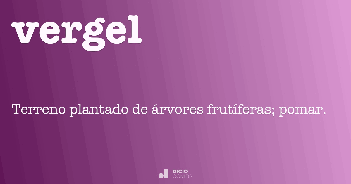 Vergel - Dicio, Dicionário Online de Português