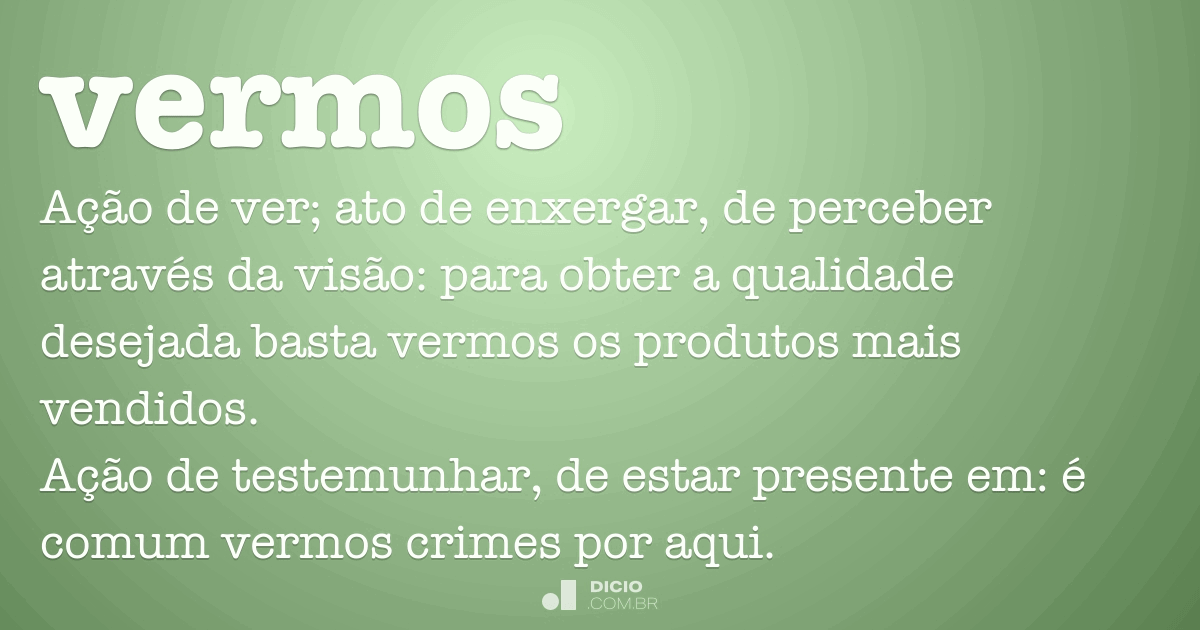Vermos - Dicio, Dicionário Online de Português