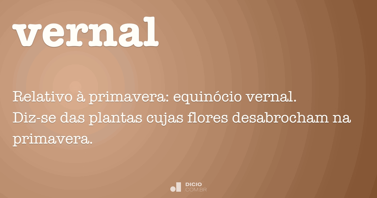 Vernal - Dicio, Dicionário Online de Português