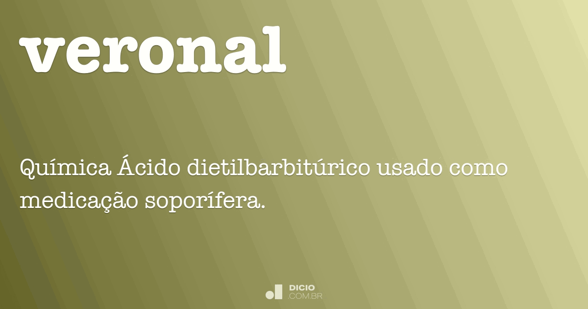 Veronal - Dicio, Dicionário Online de Português