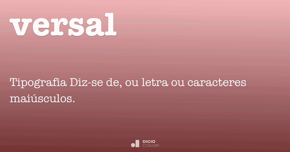 Versal - Dicio, Dicionário Online de Português