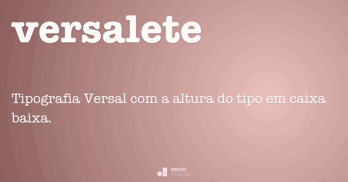 Versalete - Dicio, Dicionário Online de Português