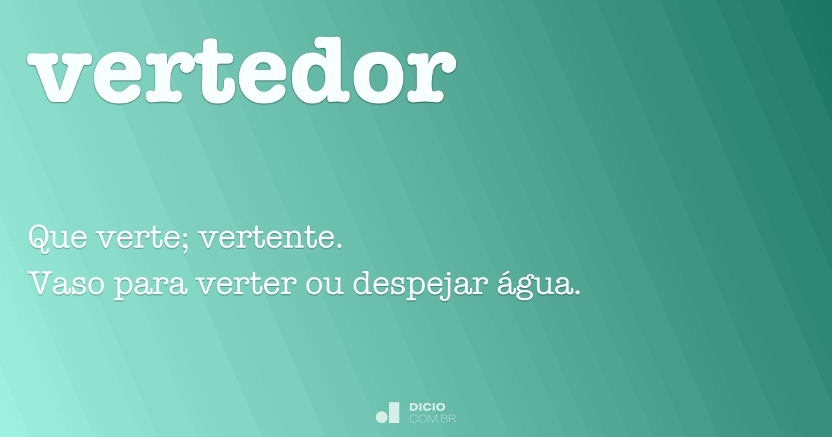 Vertedor - Dicio, Dicionário Online de Português