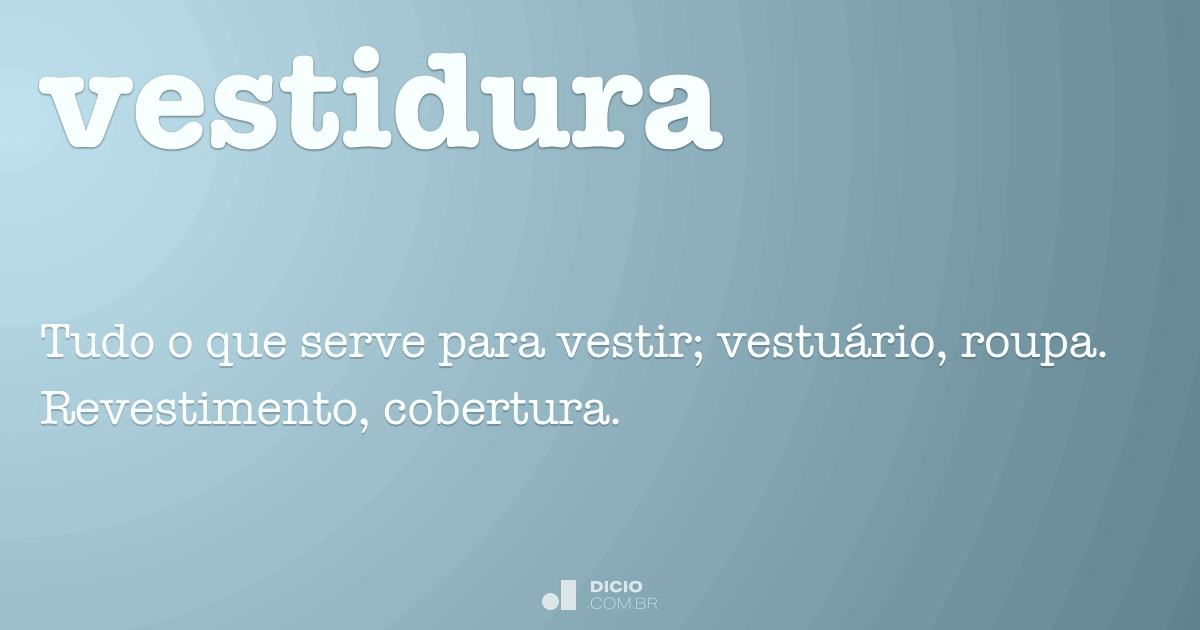 Vestidura - Dicio, Dicionário Online de Português