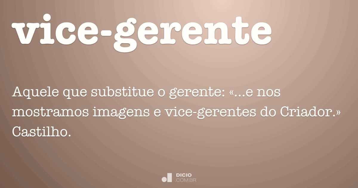 Vice-gerente - Dicio, Dicionário Online de Português