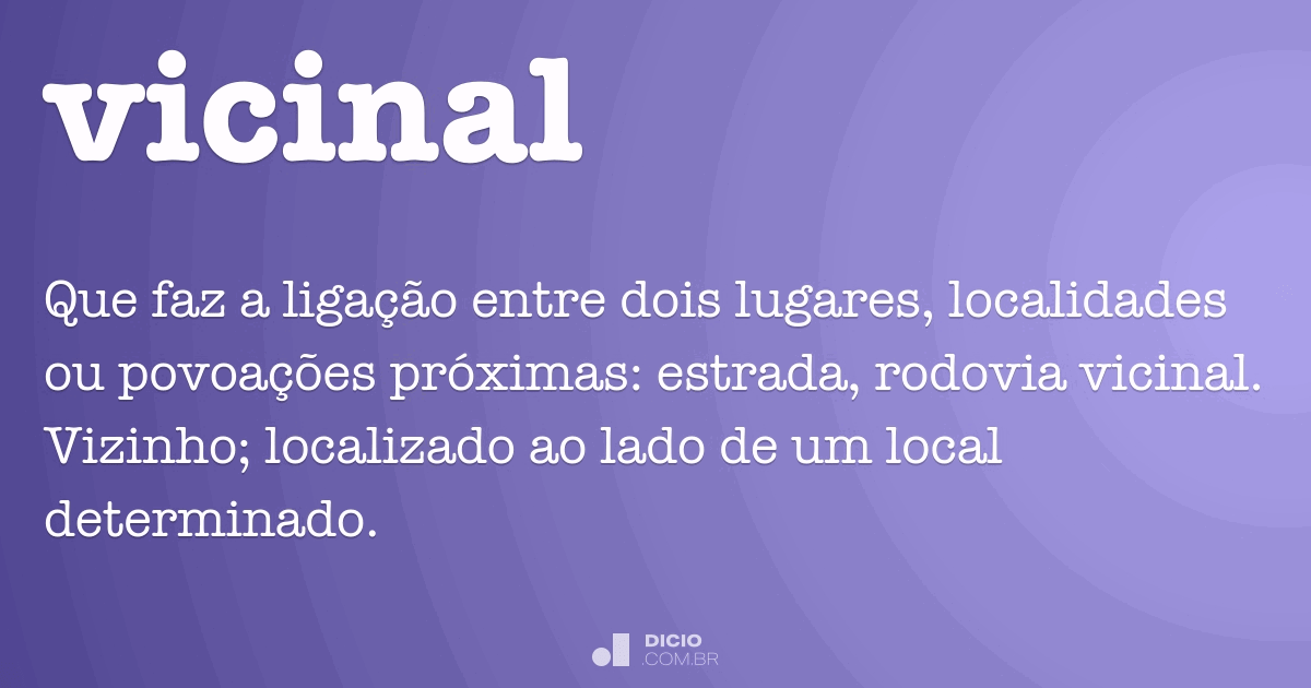 Vicinal - Dicio, Dicionário Online de Português