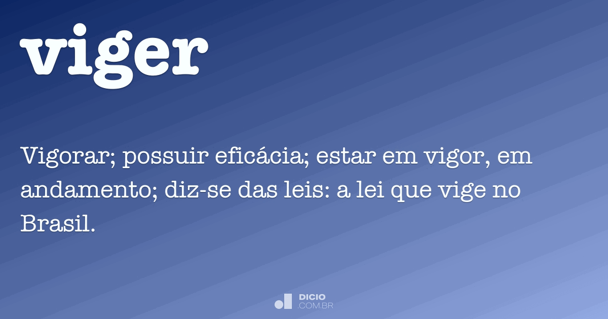 Viger - Dicio, Dicionário Online de Português