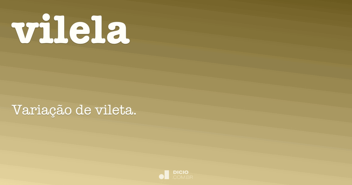 Vilela - Dicio, Dicionário Online de Português