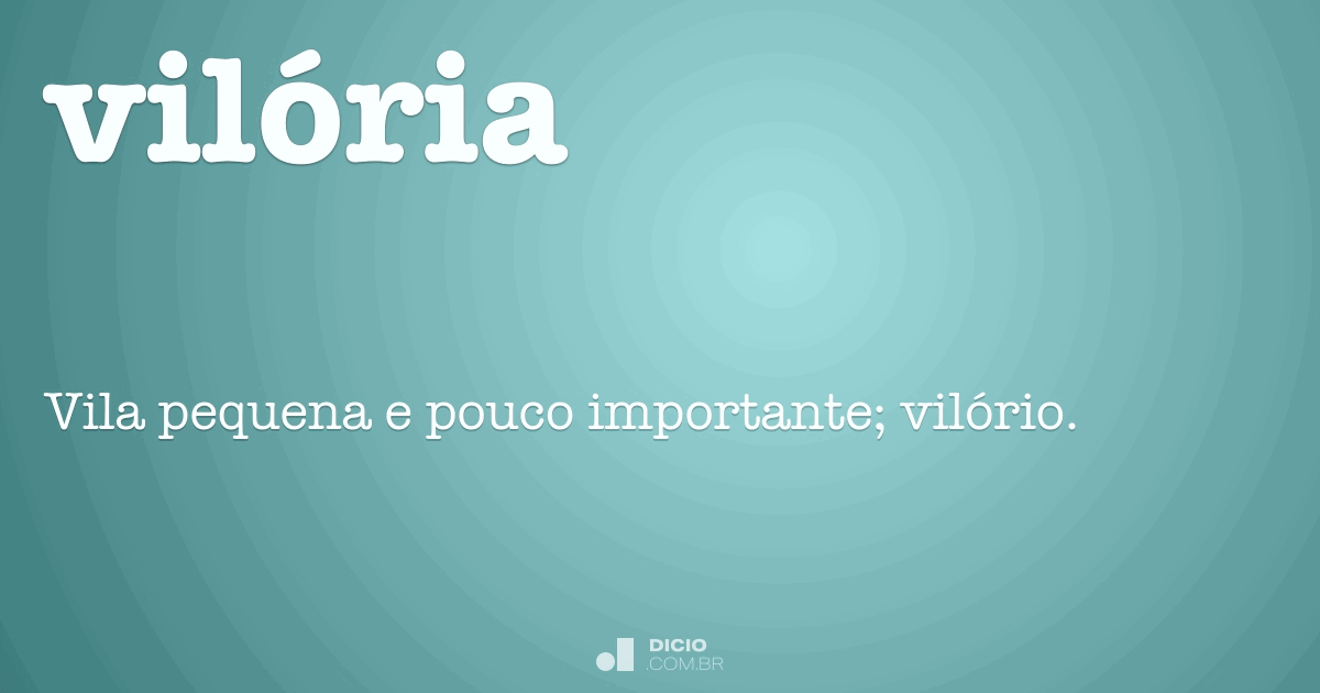 Vilória - Dicio, Dicionário Online de Português
