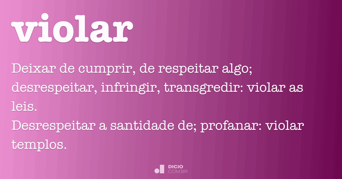Violar - Dicio, Dicionário Online de Português