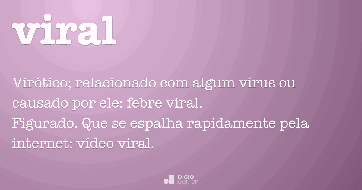 Viral - Dicio, Dicionário Online de Português