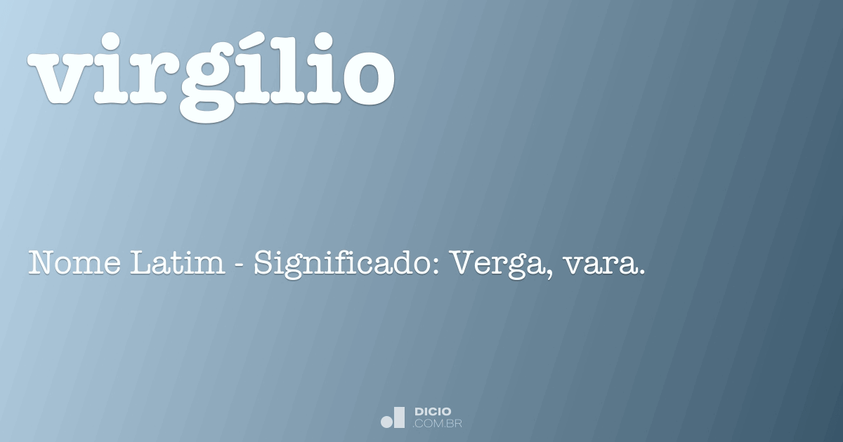 Virgílio - Dicio, Dicionário Online de Português