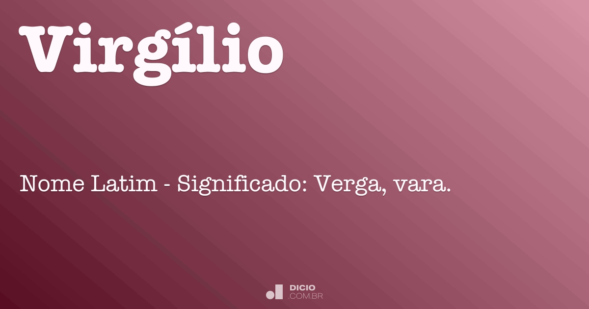 Virgílio - Dicio, Dicionário Online de Português