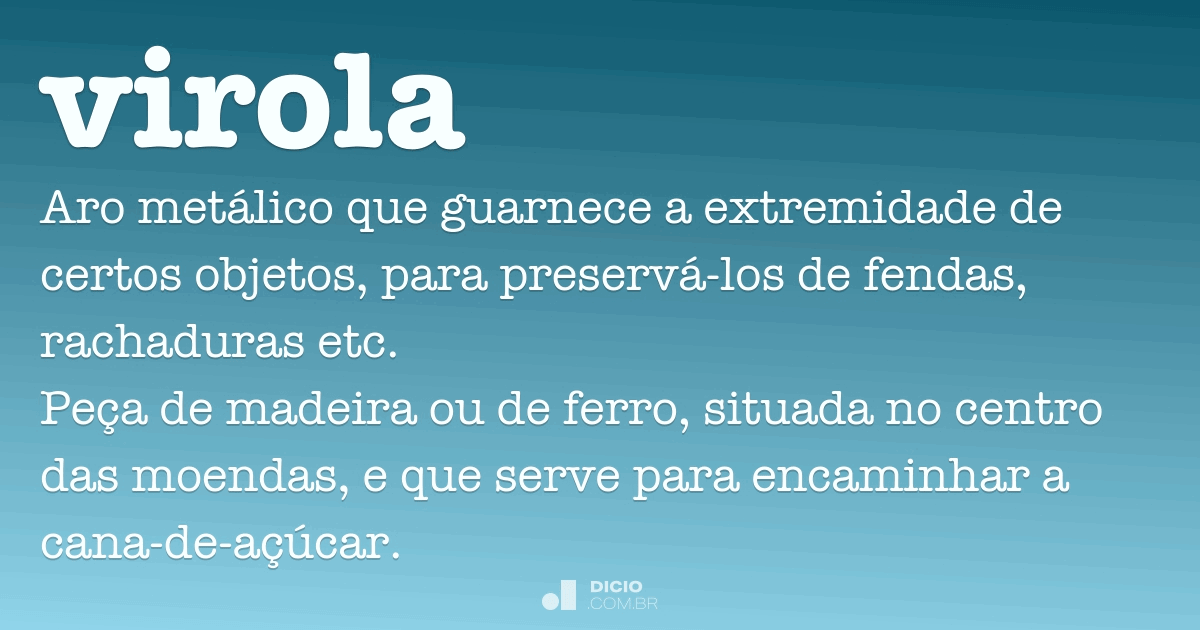 Virola - Dicio, Dicionário Online de Português