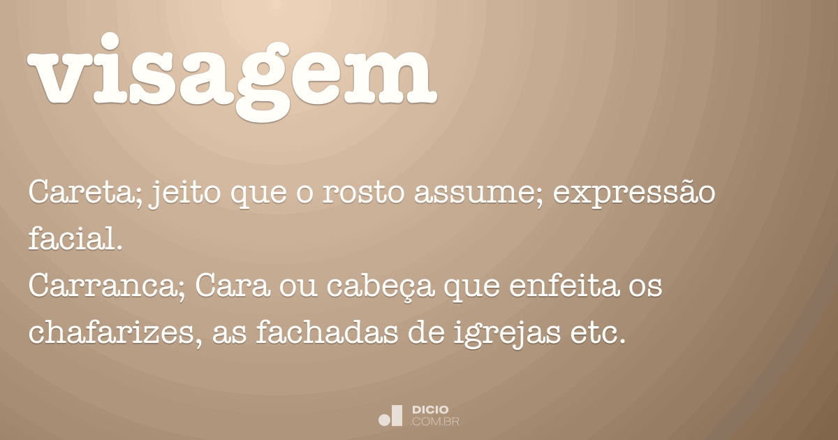 Visagem - Dicio, Dicionário Online de Português
