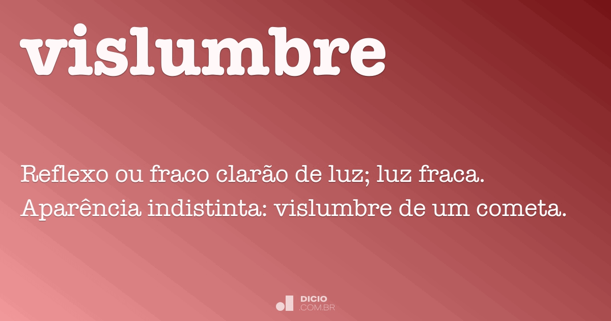 Vislumbre - Dicio, Dicionário Online de Português