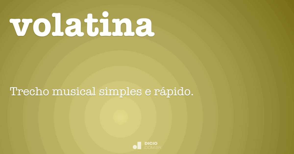 Volatina - Dicio, Dicionário Online de Português