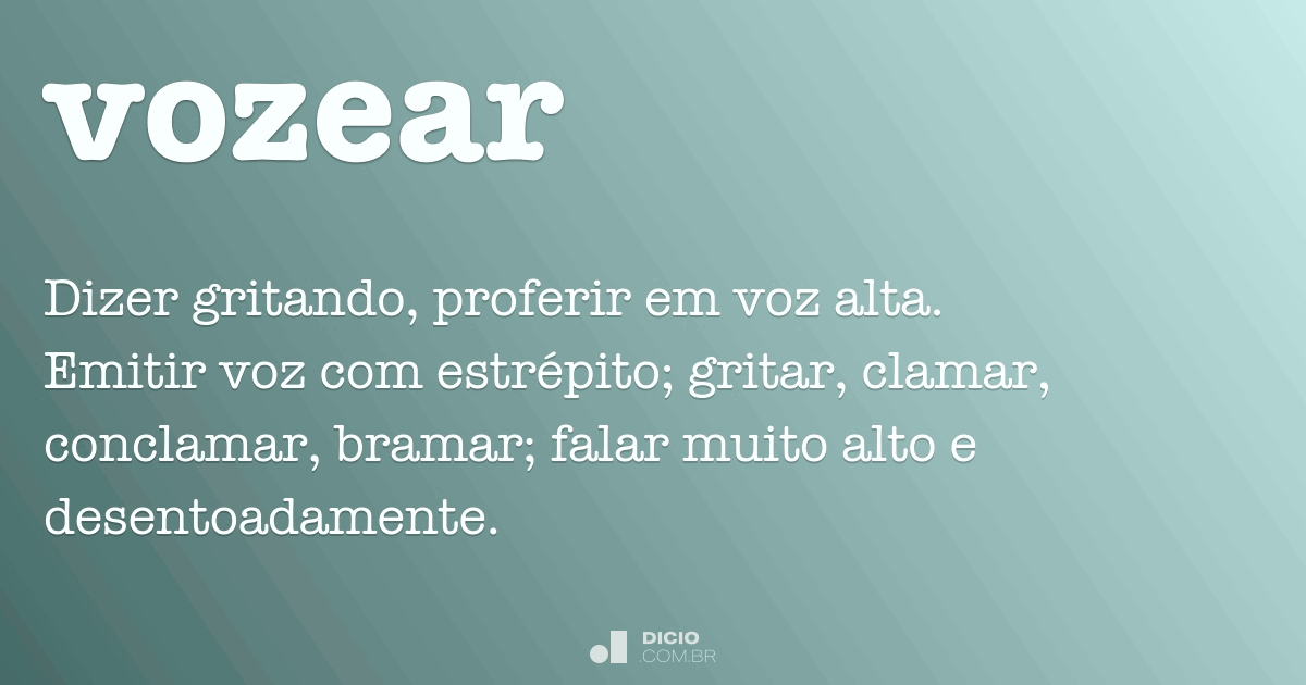 Vozear - Dicio, Dicionário Online de Português