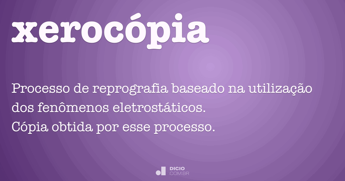 Xerocópia - Dicio, Dicionário Online de Português