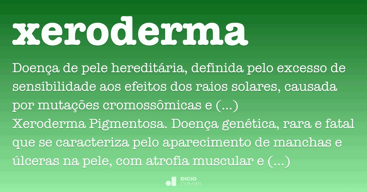Xeroderma - Dicio, Dicionário Online de Português