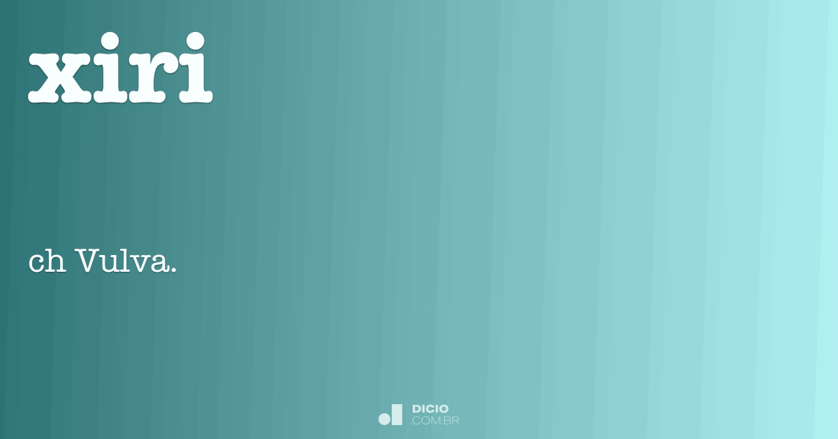 Xiri - Dicio, Dicionário Online de Português