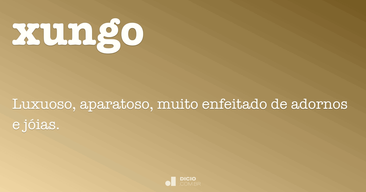 Xungo - Dicio, Dicionário Online de Português