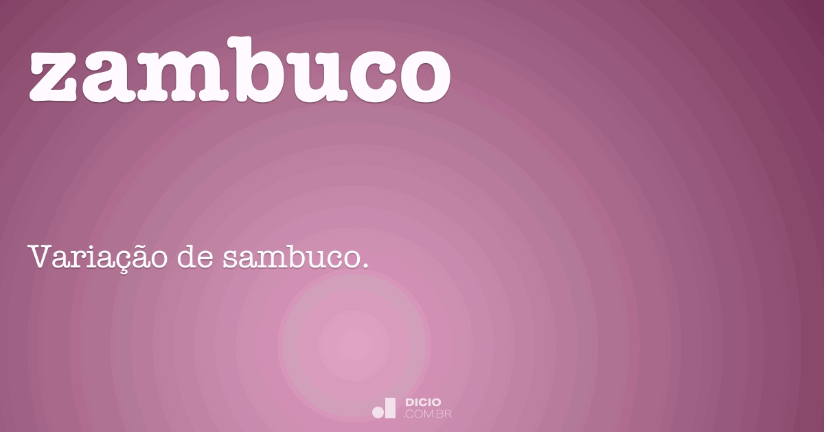 Zambuco - Dicio, Dicionário Online de Português