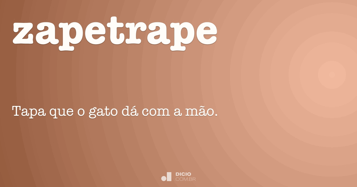 Zapetrape - Dicio, Dicionário Online de Português